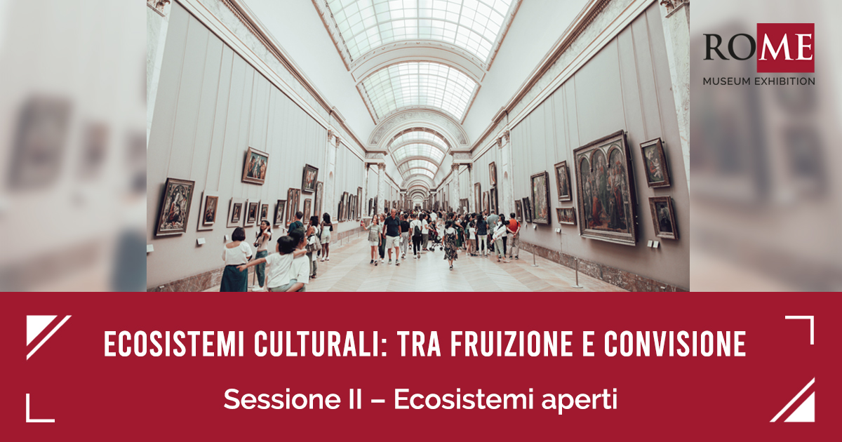 CULTURAL ECOSYSTEMS: BETWEEN FRUITION AND CONNEXION - RO.ME Museum ...
